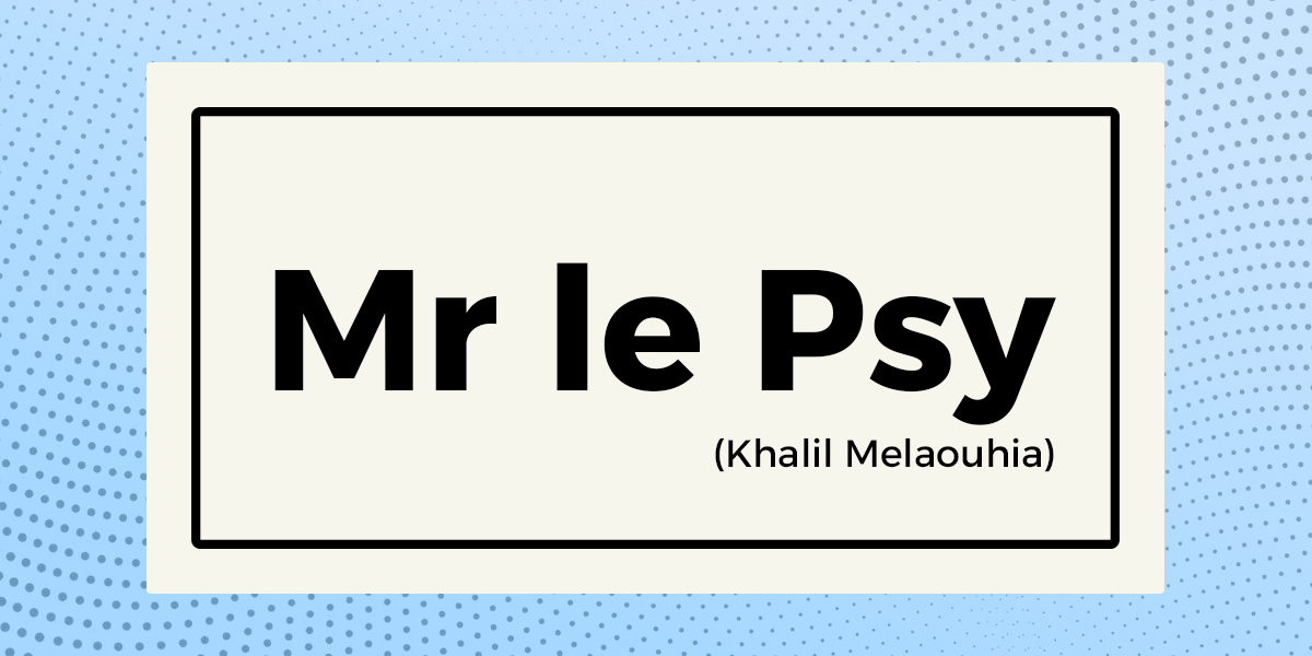 Mr le Psy | Reprenez le contrôle de votre vie